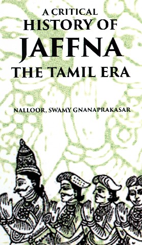 A Critical History of Jaffna: The Tami Era - நூலகம்