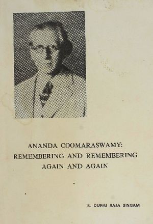 Ananda Coomaraswamy: Remembering and Remembering Again and Again - நூலகம்