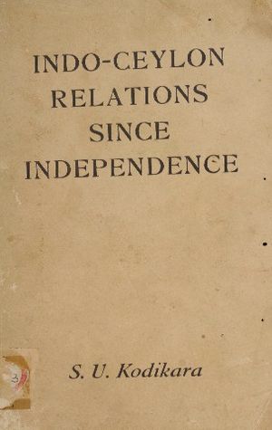 Indo - Ceylon Relations Since Independence - நூலகம்